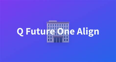 Q Future One Align A Hugging Face Space By Luffyfly