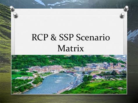 Rcp And Ssp Scenario Matrix Pptx