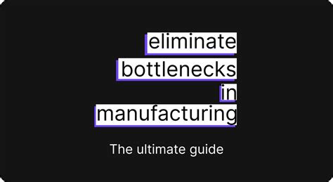 How To Eliminate Bottlenecks In Manufacturing I Factbird