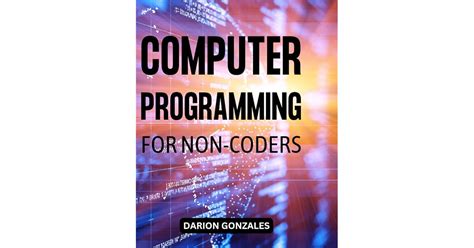 Computer Programming For Non Coders A Complete Guide To Learning