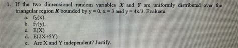 Solved If The Two Dimensional Random Variables X And Y Are Chegg