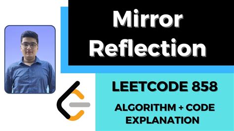 Mirror Reflection Easy Explanation 🔥 Leetcode Solution 858 Youtube
