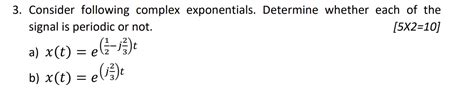 Solved 3 Consider Following Complex Exponentials Determine Solved 3 Consider Following Complex Exponentials Determine