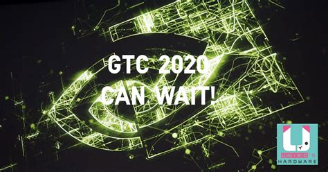 Nvidia Gtc 2020 暫時停止新消息更新了，為了全球疫情給官方一個讚 Unikos Hardware
