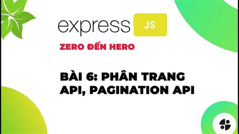 Expressjs 6 Phân Trang Api Pagination Api Nodemy Youtube