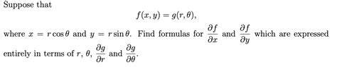 Solved Suppose that f x y g r θ where x rcosθ and y rsinθ Chegg com