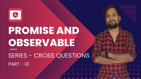 Angular Interview Promise Vs Observable Clear And Easy Explanation Enlist Cross Questions