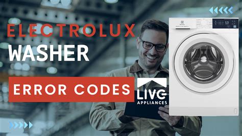 Best Solutions For Electrolux Washer Error Codes Live Appliances Service
