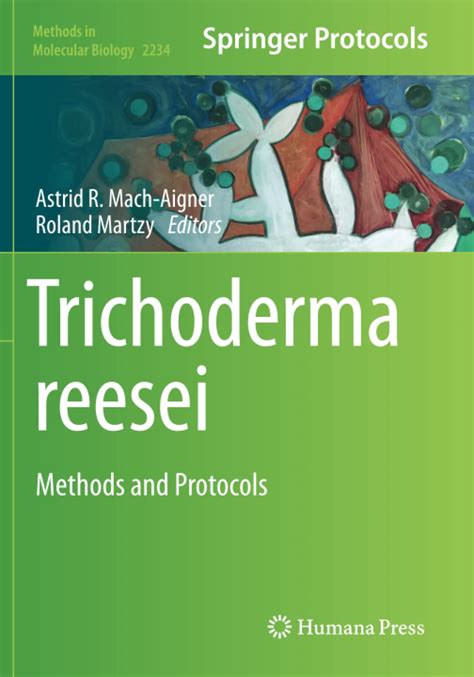 trichoderma reesei methods and protocols mach aigner astrid r