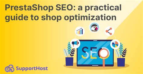 Prestashop Seo A Guide To Shop Optimization Supporthost