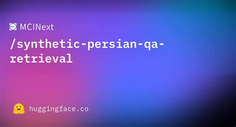 Mcinextsynthetic Persian Qa Retrieval · Datasets At Hugging Face