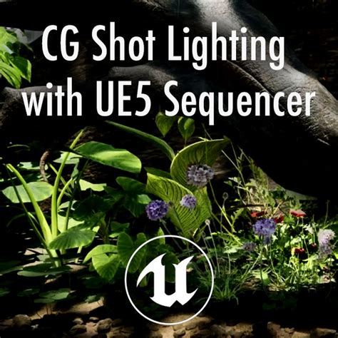 Shot Lighting Overrides In UE5 Level Sequencer For CG Animation