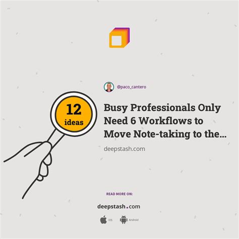 Busy Professionals Only Need 6 Workflows To Move Note Taking To The