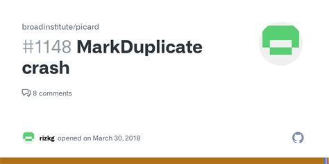 Markduplicate Crash · Issue 1148 · Broadinstitutepicard · Github