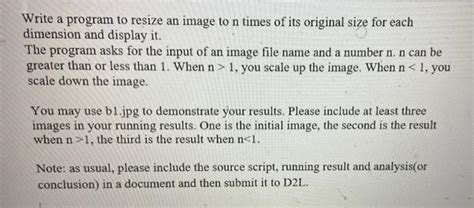 Solved Write A Program To Resize An Image To N Times Of Its