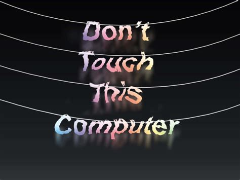 [100 ] dont touch my desktop wallpapers