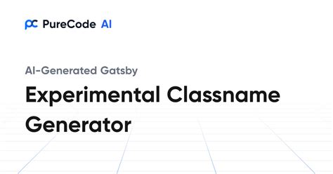 Build Great Gatsby Experimental Classname Generator Components Faster