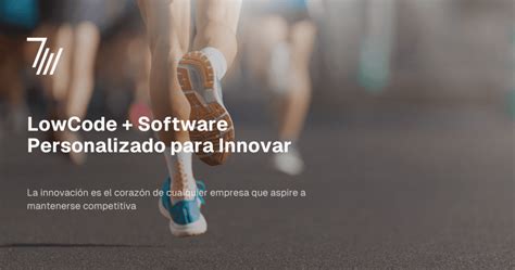 lowcode software personalizado para innovar tu empresa