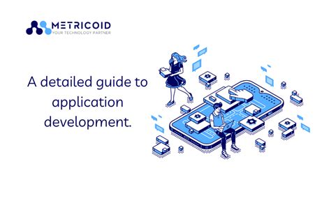 A Detailed Guide To Application Development