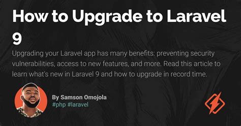How To Upgrade To Laravel 9 Honeybadger Developer Blog
