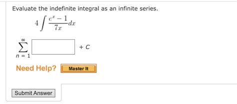 Solved Evaluate The Indefinite Integral As An Infinite