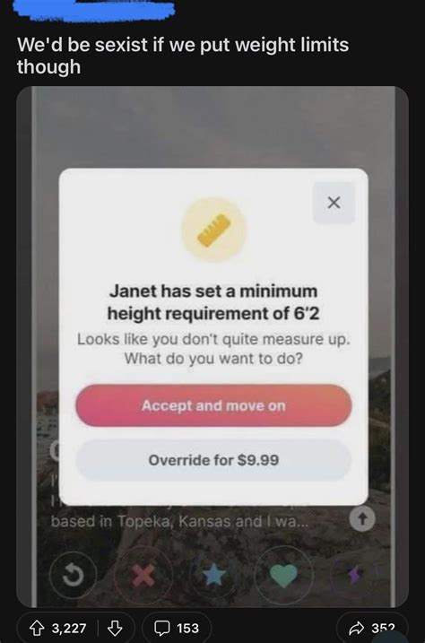 As If Some Boys Dont Also Have Height Requirementspreferences Its