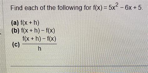 Solved Find Each Of The Following For F X 5x2−6x 5 A