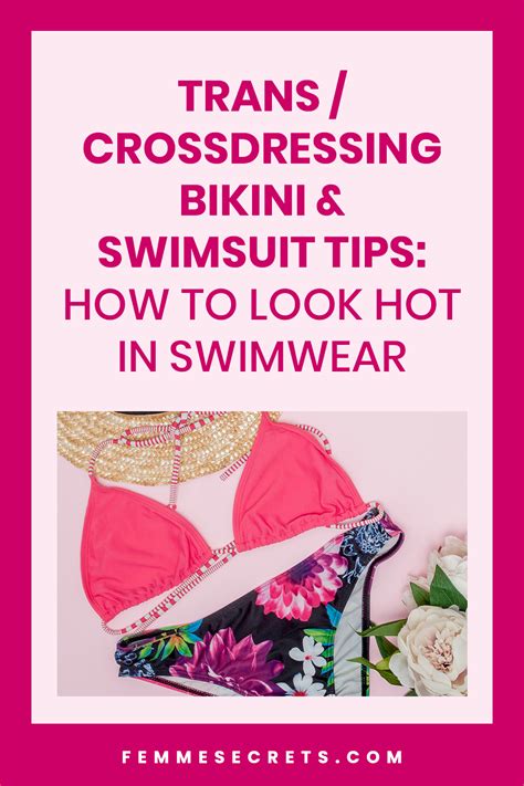 How To Look Hot In Swimwear 5 Tips For Crossdressers And Transgender