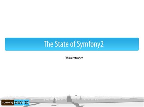 The State Of Symfony2 Symfonyday 2010 Pdf Web Design And Html Internet