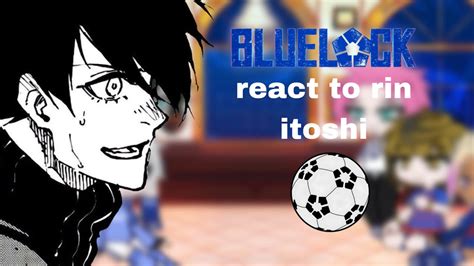 Blue Lock React To Rin Itoshi Ships Rinsagi Angst Dead Rin