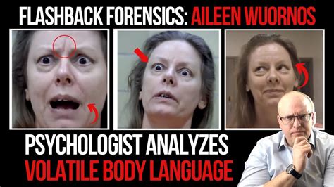 Flashback Forensics Psychologist Analyzes Behavior And Body Language Of Aileen Wuornos Youtube