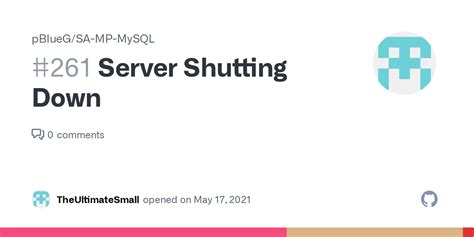 Server Shutting Down · Issue 261 · Pbluegsa Mp Mysql · Github