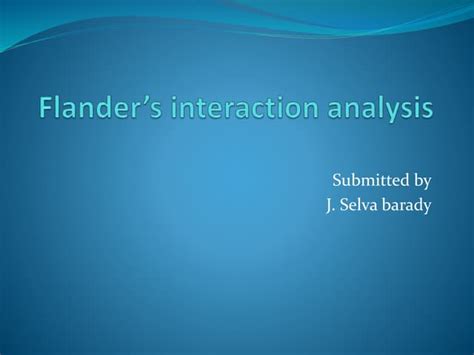 Flanders Interaction Analysis 110323114409 Phpapp01 Pptx