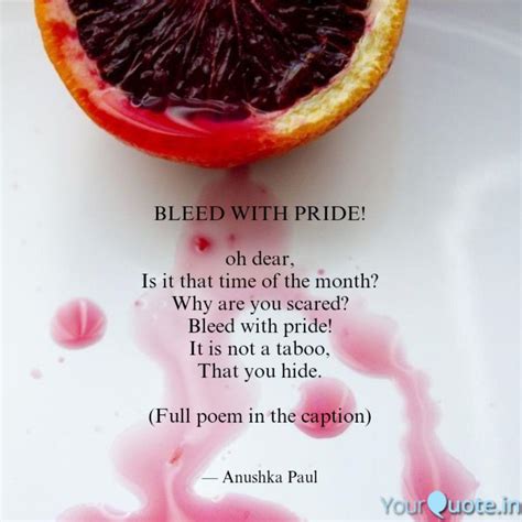 Bleed With Pride Oh Dea Quotes And Writings By Anushka Paul Yourquote