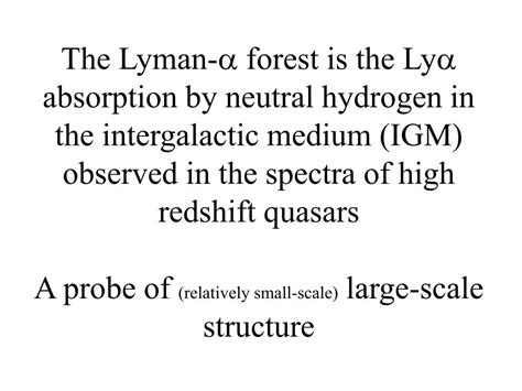 Ppt Probing Dark Matter Clustering Using The Lyman Forest Powerpoint