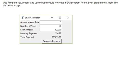 Solved Use Program Set 2 Codes And Use Tkinter Module To