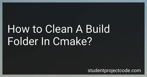 how to clean a build folder in cmake in 2024