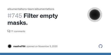 Filter Empty Masks · Issue 745 · Albumentations Teamalbumentations · Github