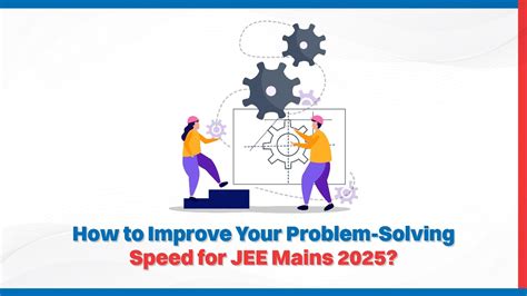 Oswaal 360 How To Improve Your Problem Solving Speed For Jee Mains 2025