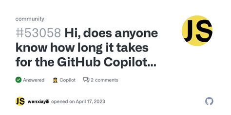 Hi Does Anyone Know How Long It Takes For The Github Copilot Chat Waitlist To Be Reviewed😂
