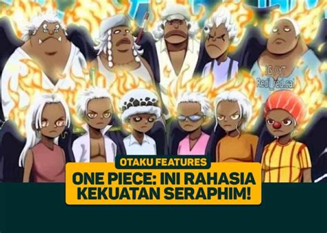 One Piece Ini Rahasia Kekuatan Seraphim Greenscene