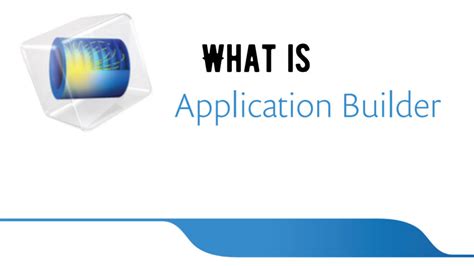 Application Builder In Comsol Multiphysics Science And Technology
