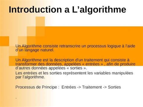 Ppt Introduction A Lalgorithme Un Algorithme Consiste Retranscrire Un Processus Logique à