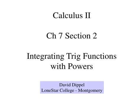 PPT Calculus II Ch 7 Section 2 Integrating Trig Functions With Powers PowerPoint Presentation