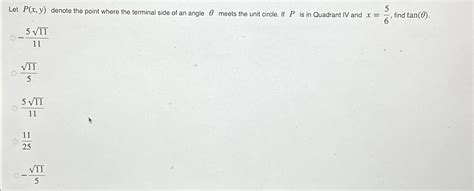 Solved Let P X Y Denote The Point Where The Terminal Side Chegg