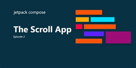 Jetpack Compose Ep2 — The Scroll App By Akshay Sawant Kotlin