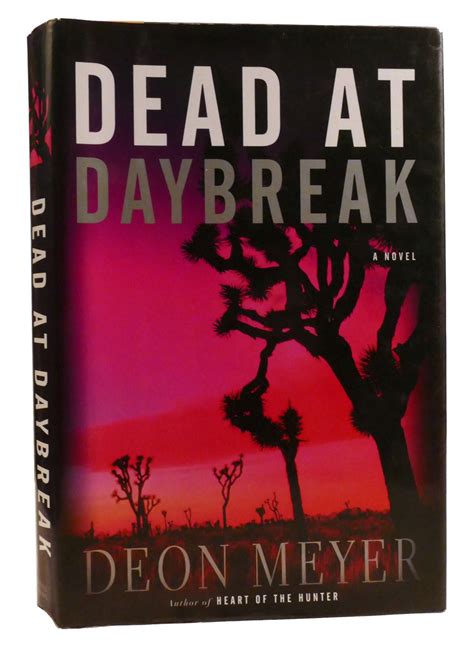 Dead At Daybreak Deon Meyer First Edition Second Printing