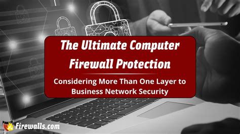 The Ultimate Computer Firewall Protection