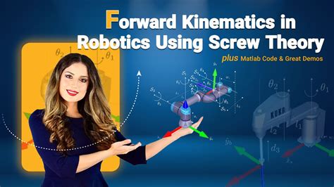 Forward Kinematics In Robotics Using Screw Theory Matlab Code And Great Demos Lesson 19 Youtube