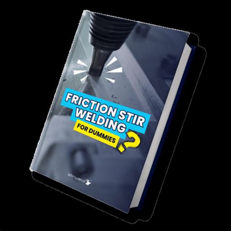 Friction Stir Welding Process Stirweld